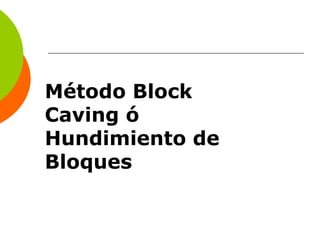 2- SUB LEVEL - BLOCK CAVING.ppt