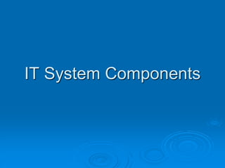 2 - SystemComponents.ppt
