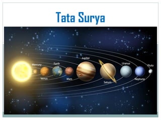 2-TATA-SURYA.ppt materi ipas kelas X.... | PPT