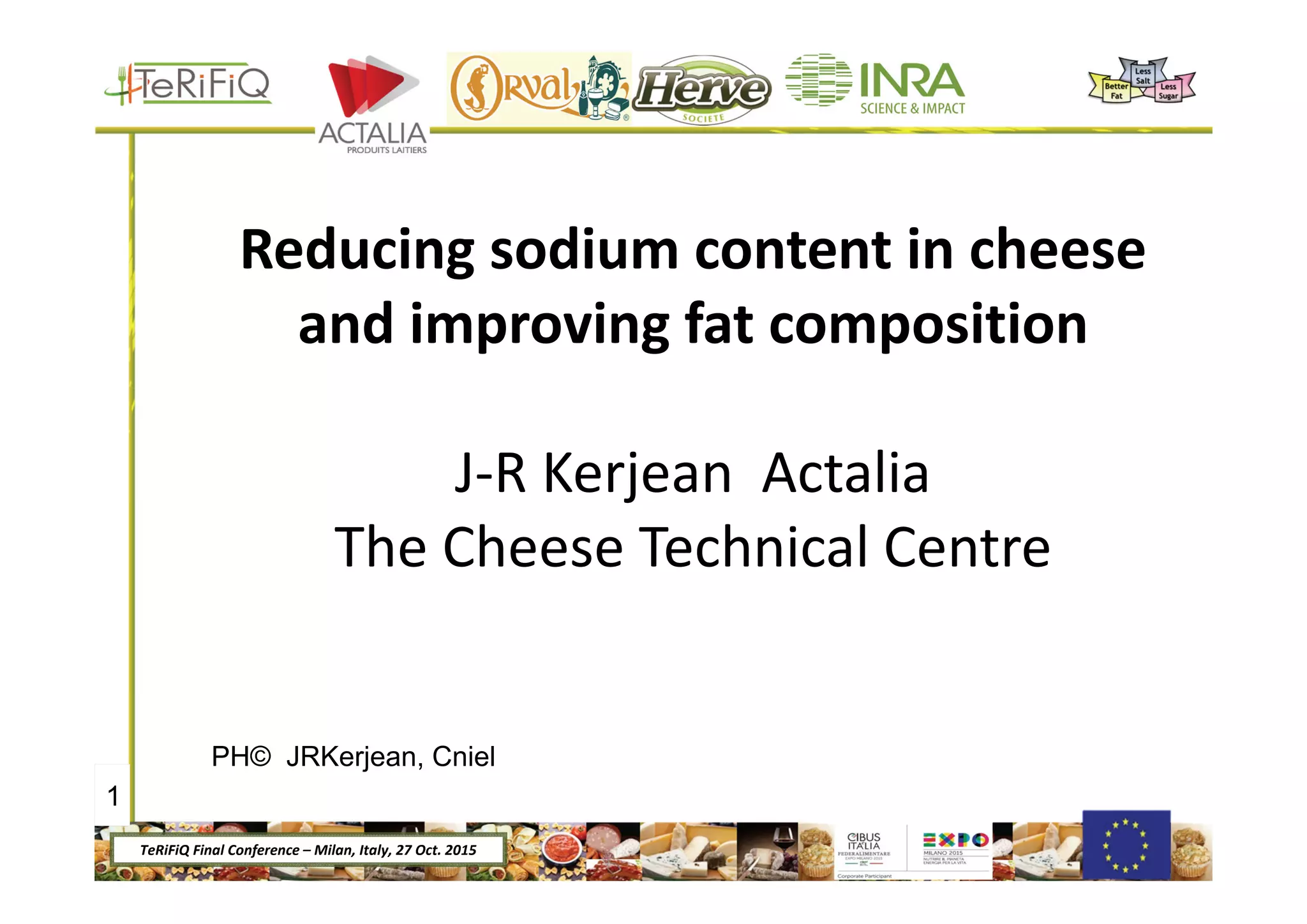 Less sodium content and better fat in cheeses by Jean-René Kerjean ...