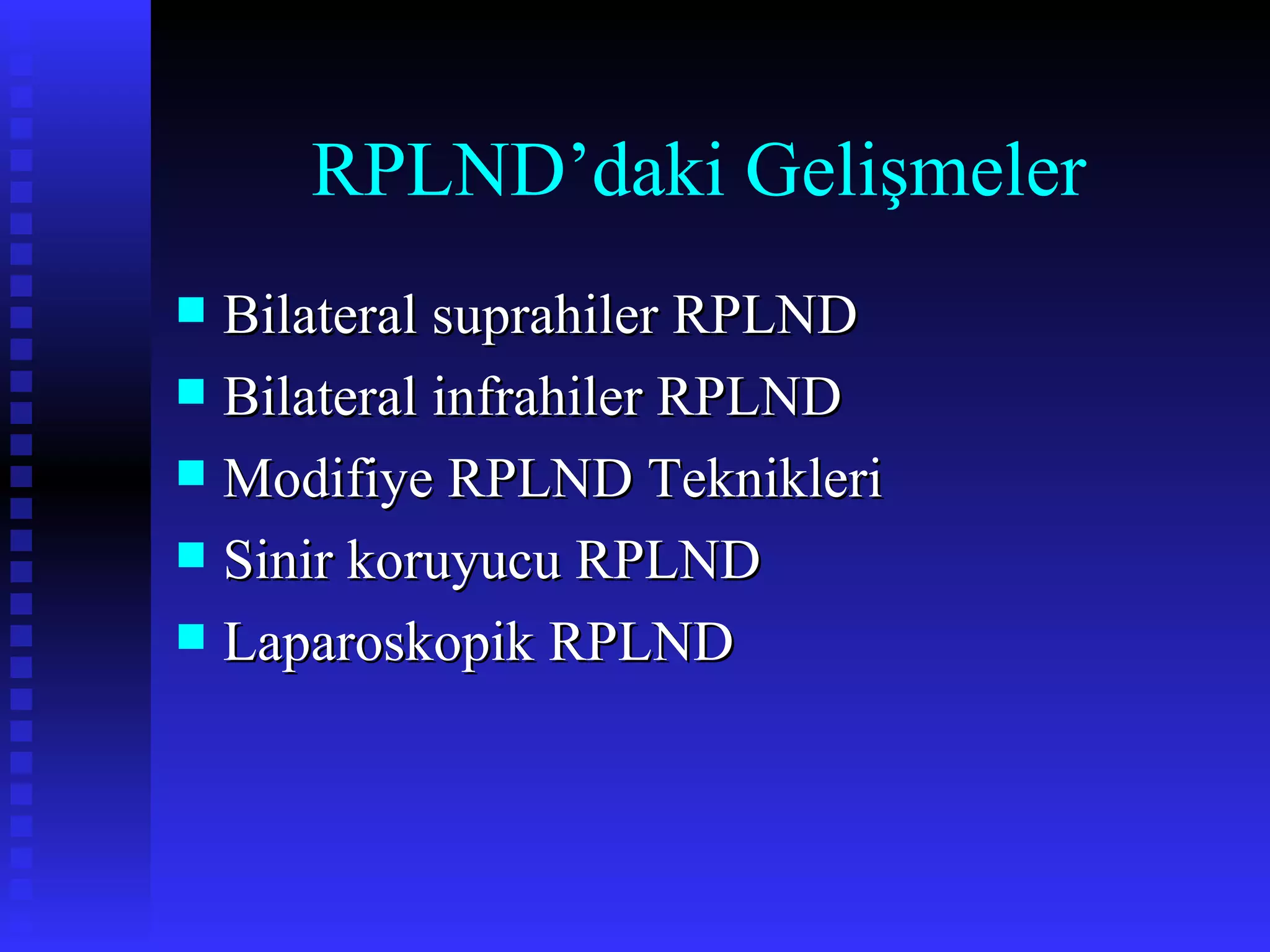 Testis tümöründe retroperitoneal cerrahi | PPT