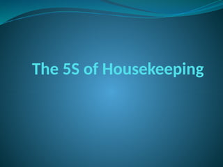 The 5S of Housekeeping in work place.pptx