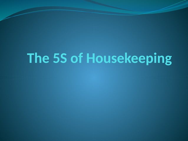 The 5S of Housekeeping in work place.pptx
