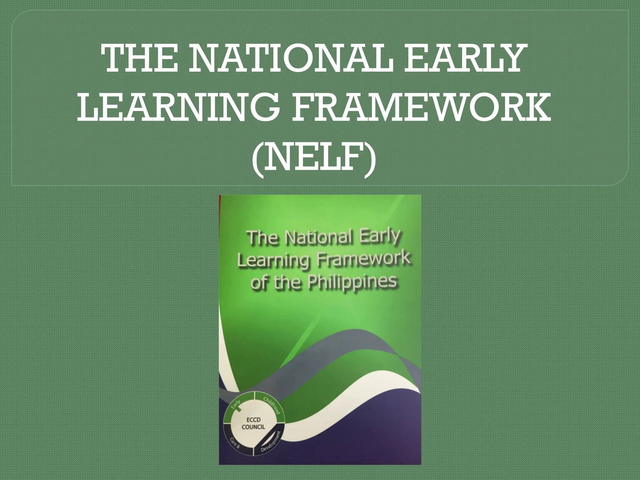 2-THE-NATIONAL-EARLY-LEARNING-FRAMEWORK.STE.pptx