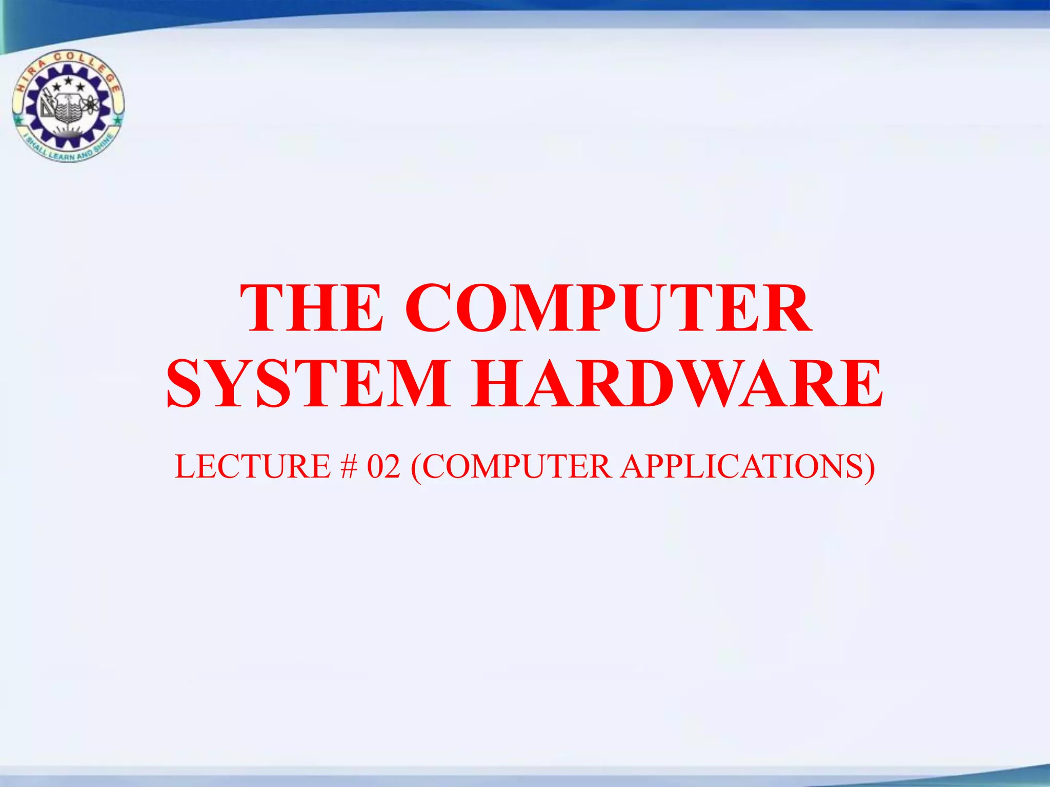 2 The Computer System Hardware Ppt