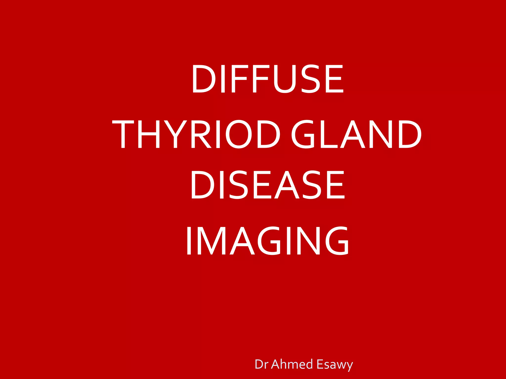 thyriod gland imaging part 2 (full story diffuse thyriod disease) Dr ...