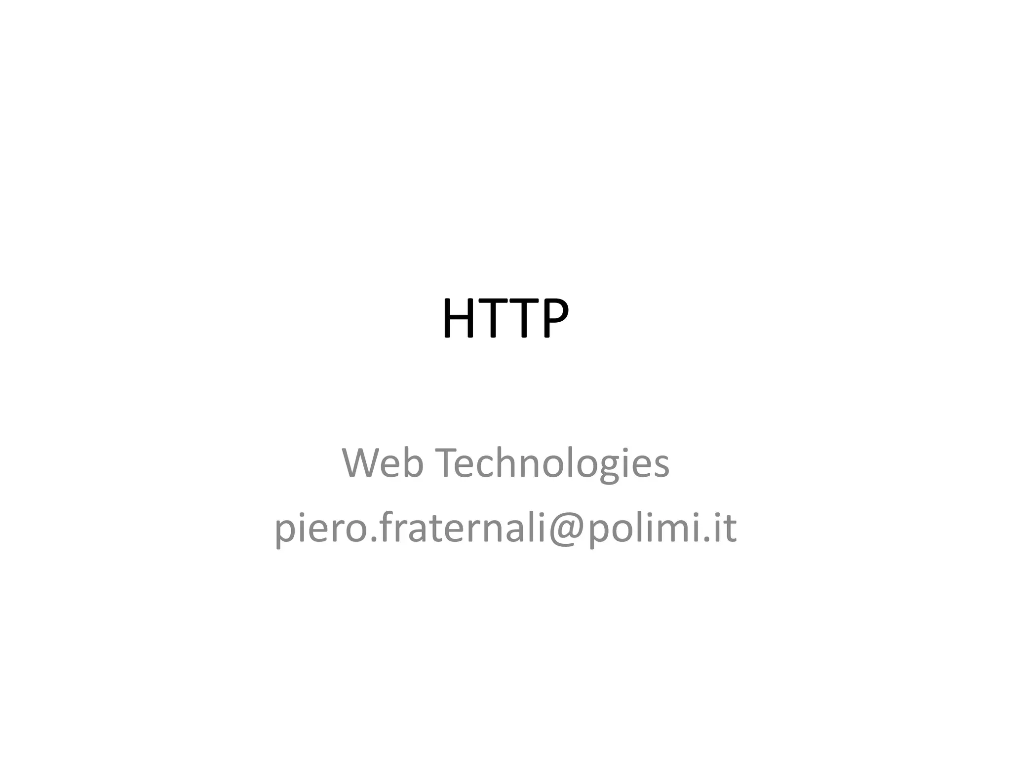 Web technologies: HTTP | PPTX | Internet | Computing