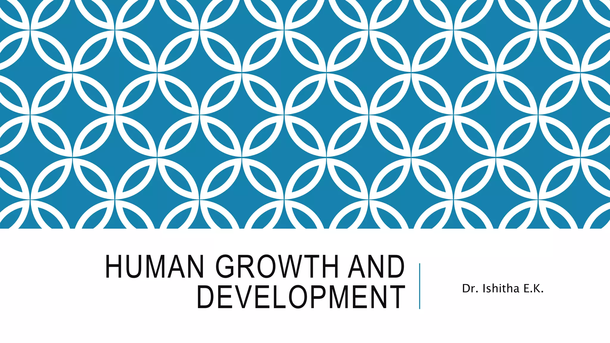 1-human growth and development | PPTX
