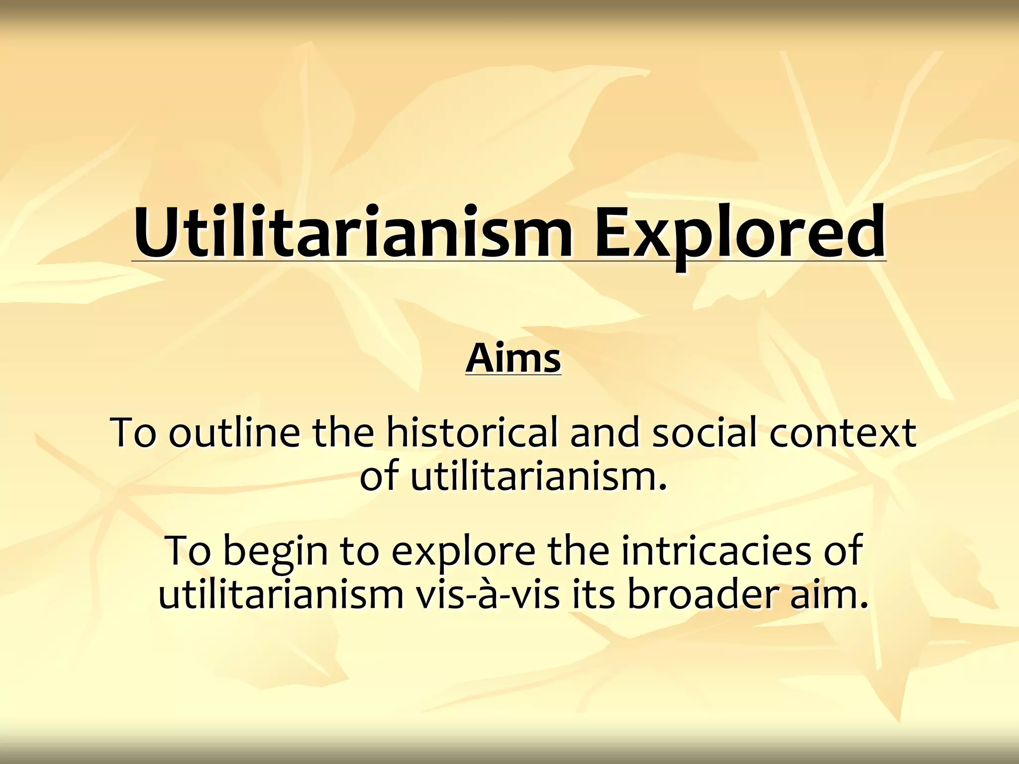 2. utilitarianism explored | PPTX