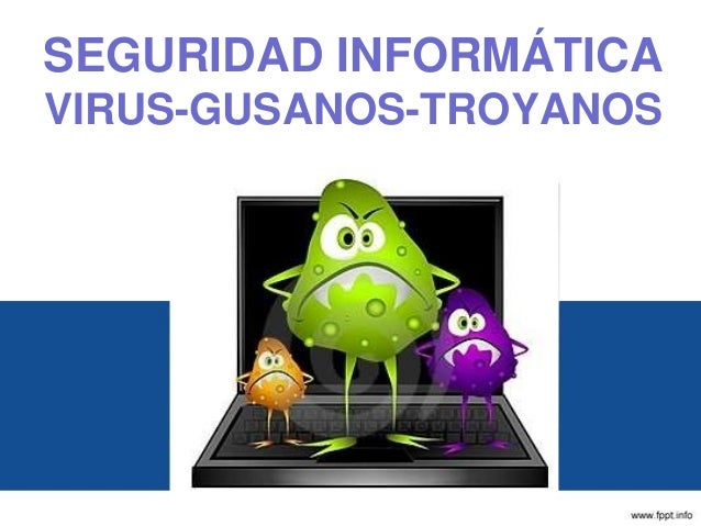 2 Virus Gusanos Troyanos