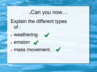 2. weathering, erosion and mass movement | PPTX