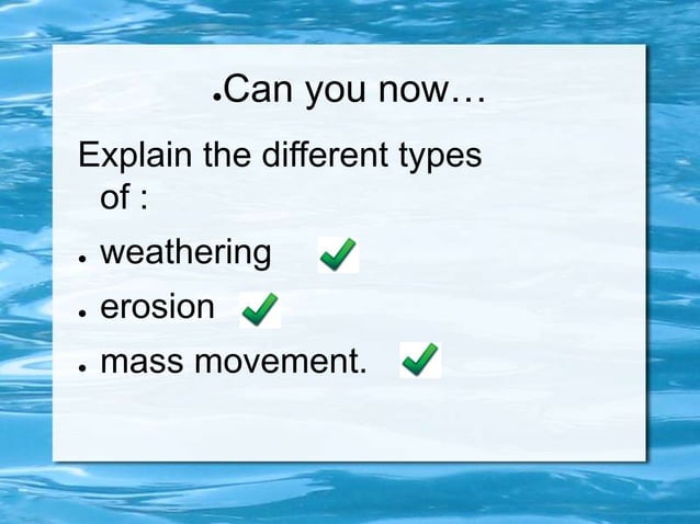 2. weathering, erosion and mass movement | PPTX