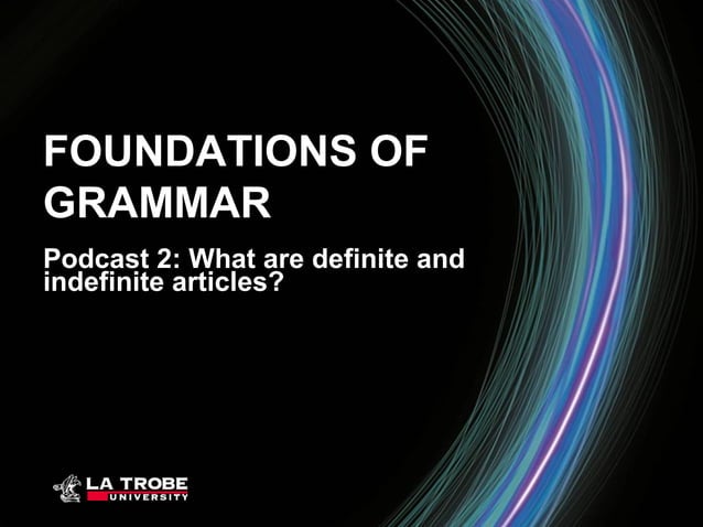 Foundations of Grammar 2: What are definite and indefinite articles? | PPT