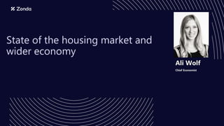 WFG REfresh - Ali Wolf - State of the Housing Market and Wider Economy | PPT