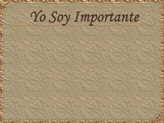 Yo soy importante | PPTX