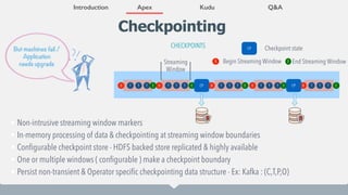 Low latency high throughput streaming using Apache Apex and Apache Kudu | PPT