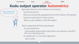 Low latency high throughput streaming using Apache Apex and Apache Kudu | PPT