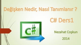 Ders1-Deği̇şkenler-C# | PPT