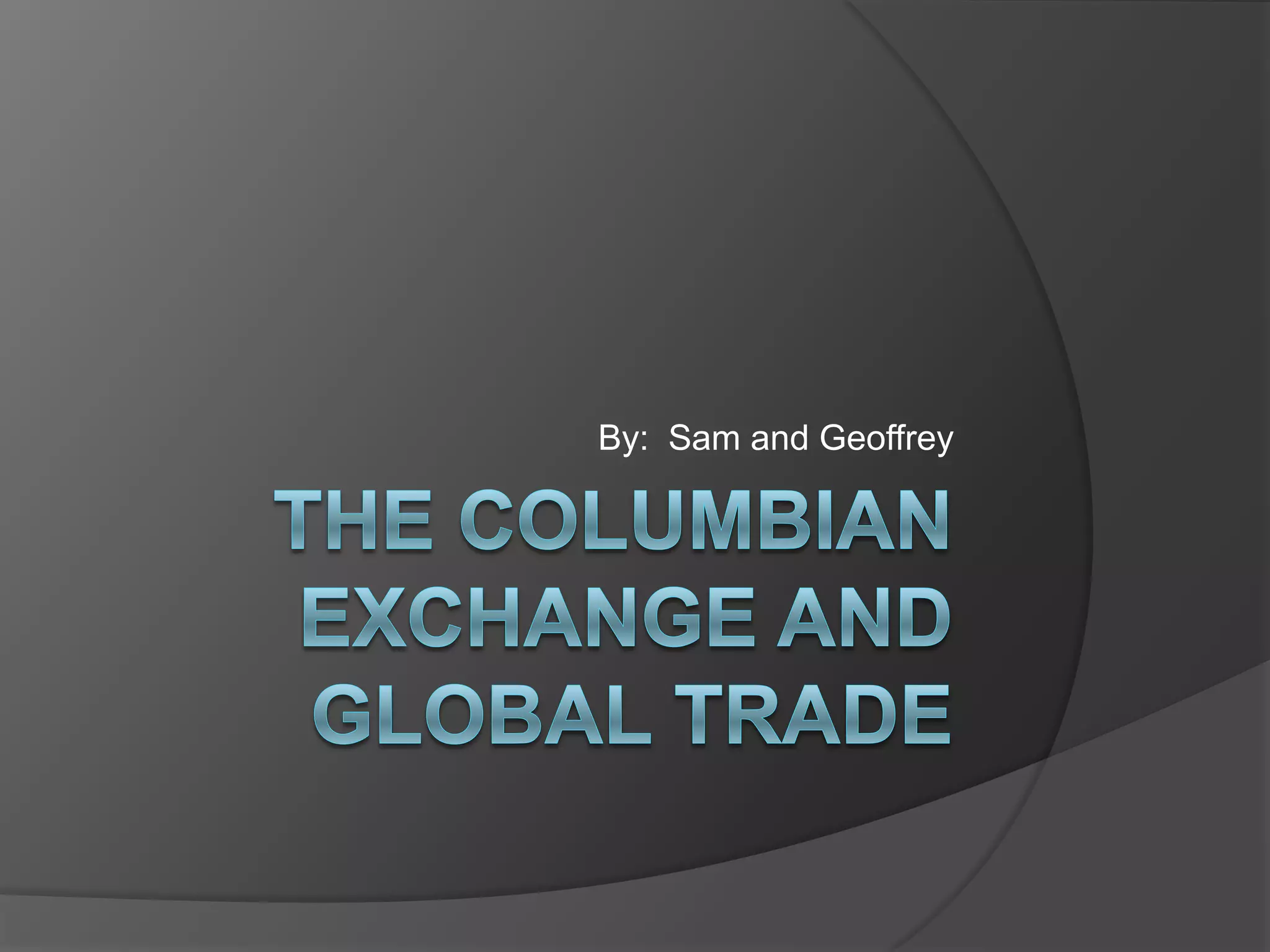 20.4 the columbian exchange and global trade | PPTX