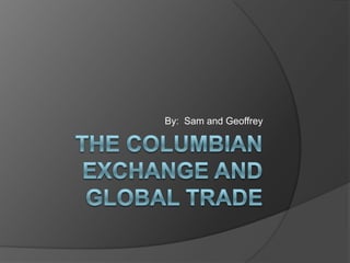 20.4 the columbian exchange and global trade | PPTX