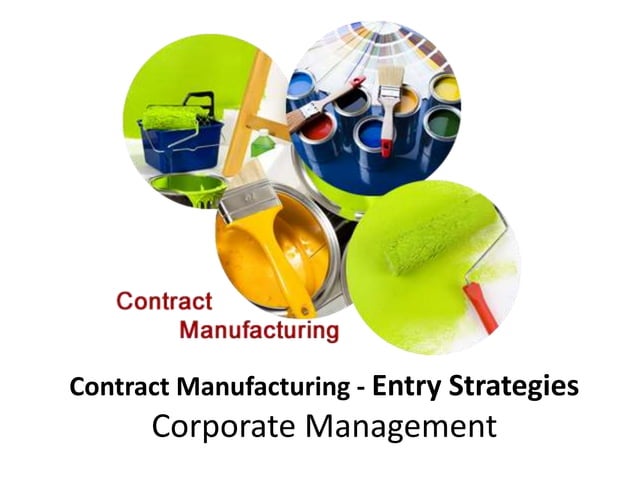 Contract manufacturing - entry strategies - corporate management ...