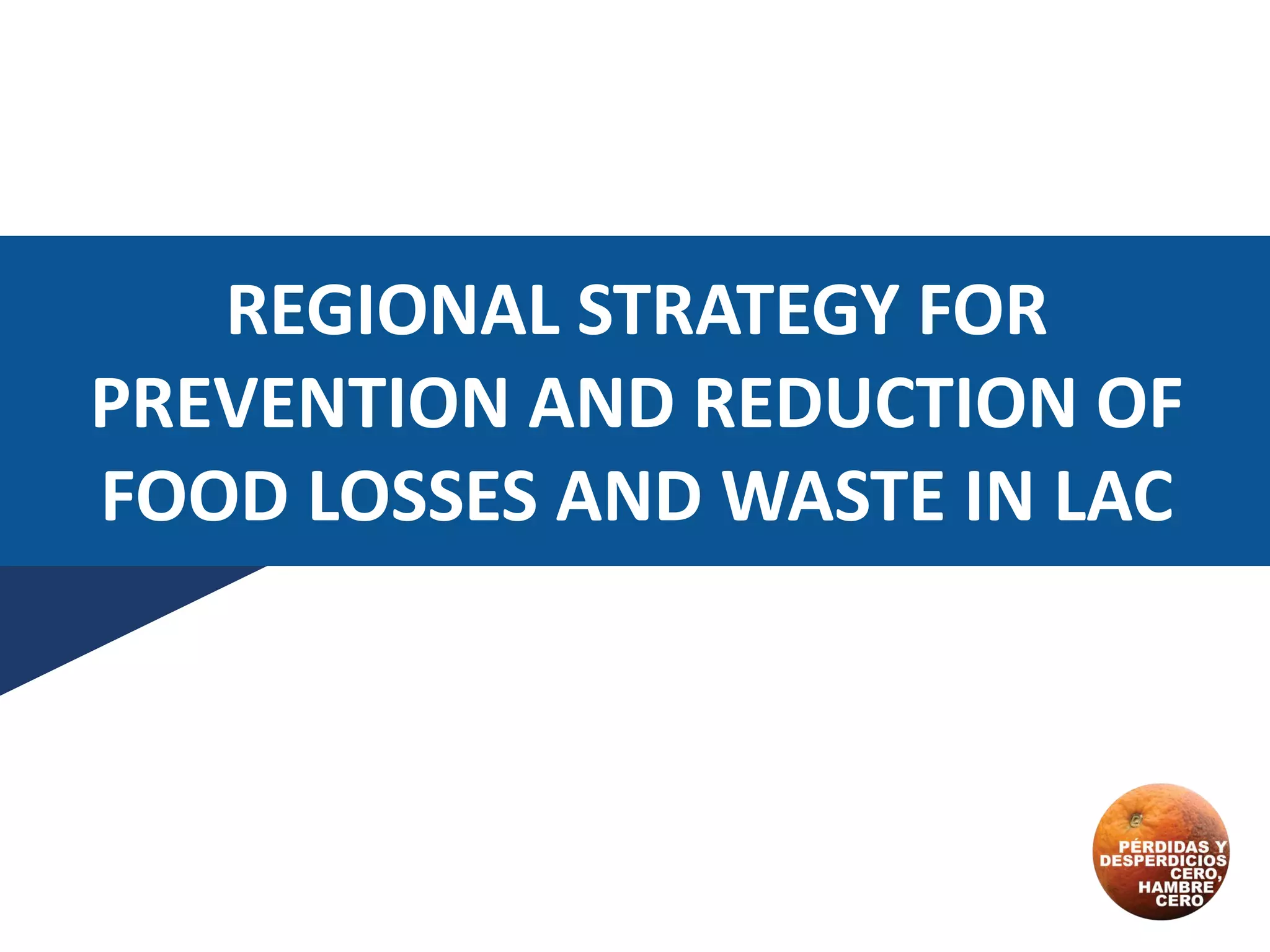 Regional Strategy for Prevention and Reduction of Food Losses and Waste ...