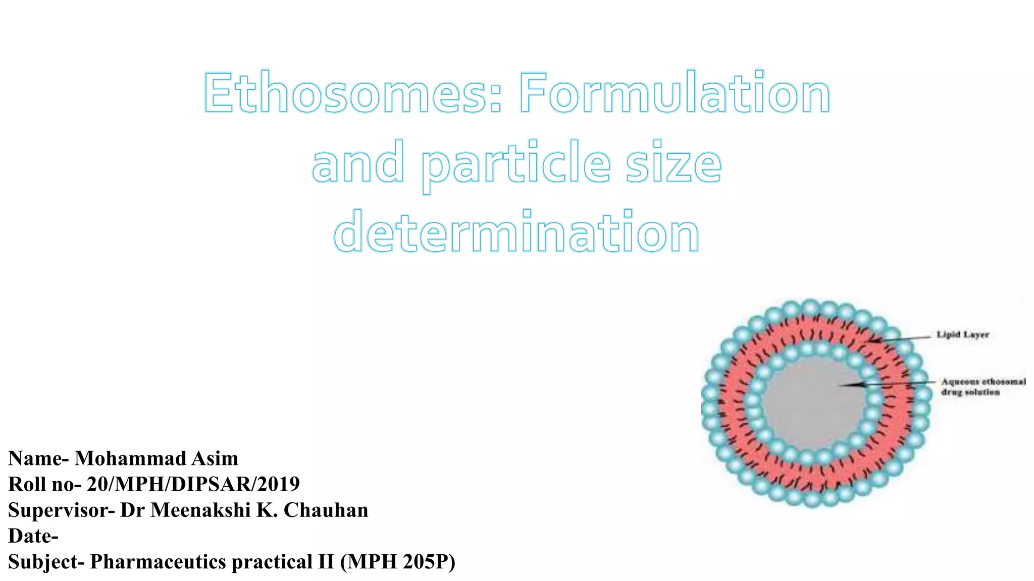 Ethosomes - formulation and evaluation | PPTX