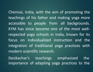 T.K.V. Desikachar life history and his teachings.pptx