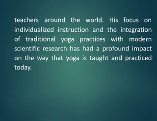 T.K.V. Desikachar life history and his teachings.pptx