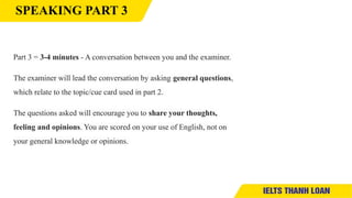 20. [IELTS-ThanhLoan] - Speaking part 3_ Basic information.pptx