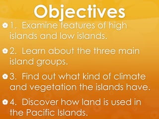 The Pacific Islands Physical Geography20.3 | PPTX