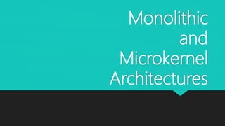 Analysis of Monolithic and Microkernel Architectures - Towards Secure Hypervisor Design | PPTX ...