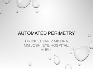 Automated-perimetry - Brief review and basics | PPT