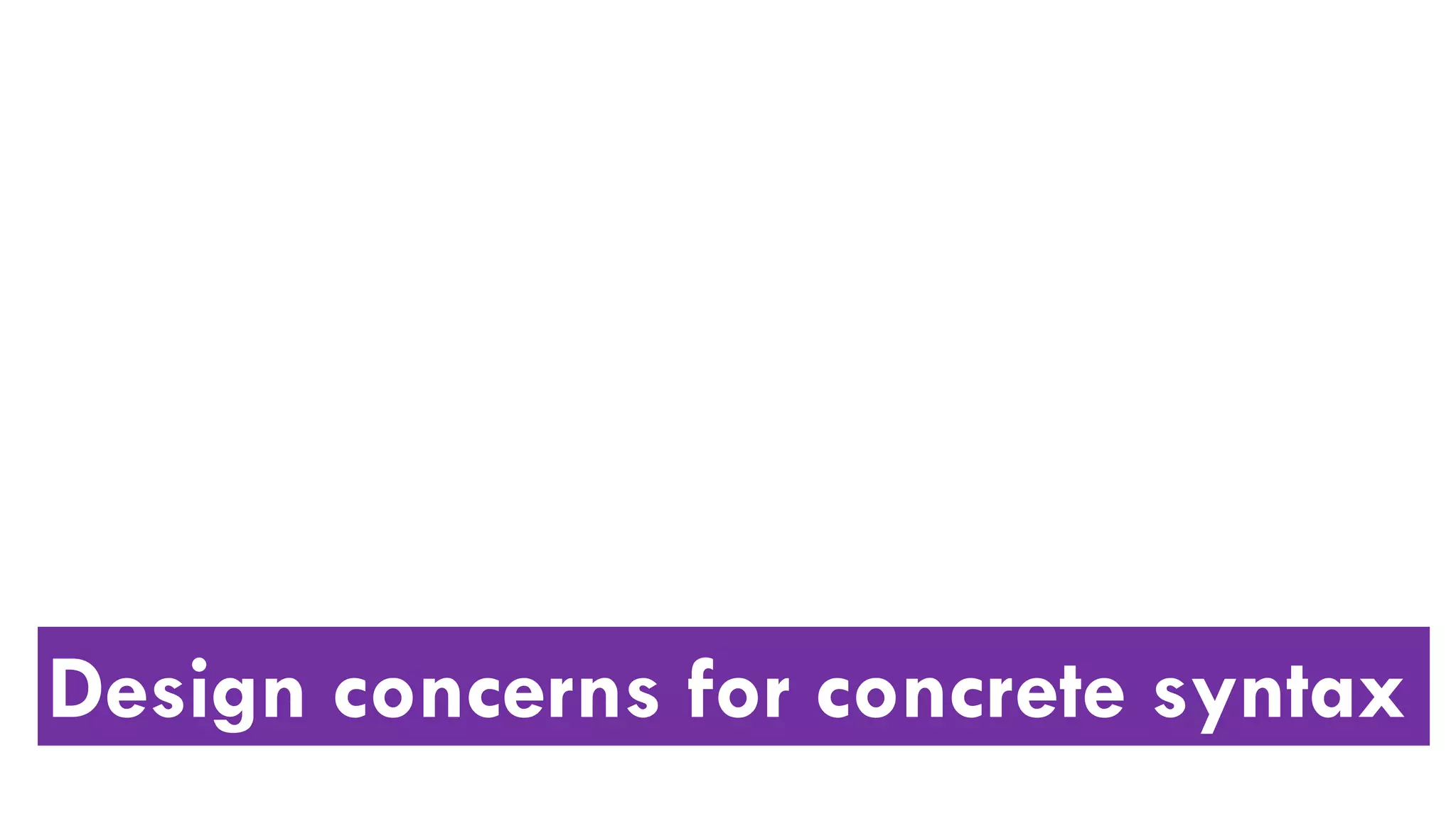 Design concerns for concrete syntax | PDF