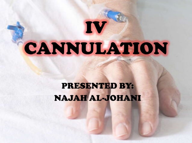 20 iv cannulation | PPTX | Blood Disorders | Diseases and Conditions