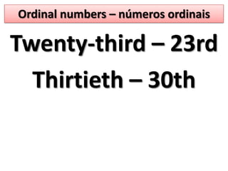 20 ordinal numbers – números ordinais - faixa 47 - pg. 139 | PPT