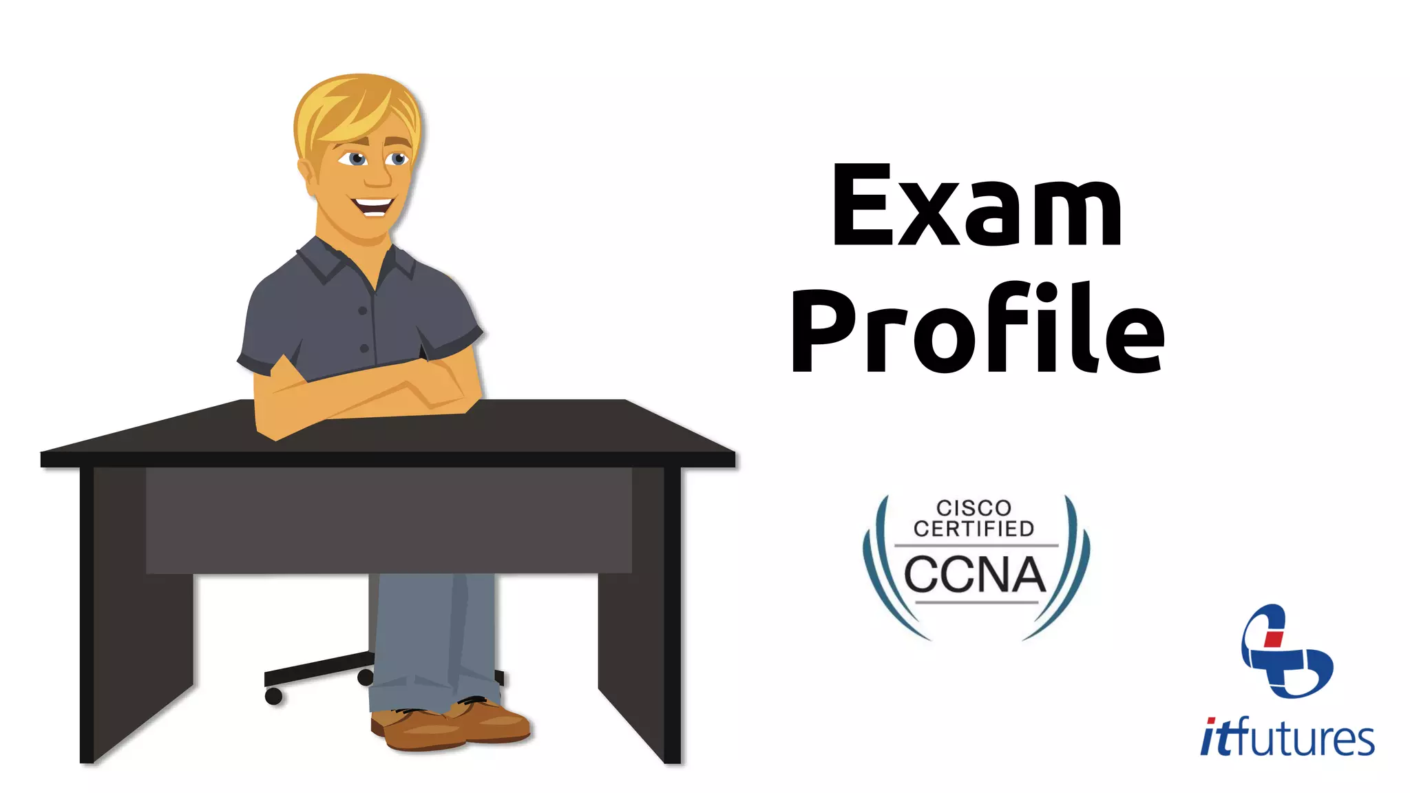 Cisco CCNA 200-120 Exam Profile | PPT
