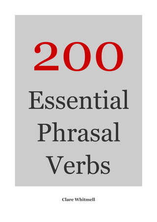 200 - Essential-Phrasal-Verbs list to use | PDF
