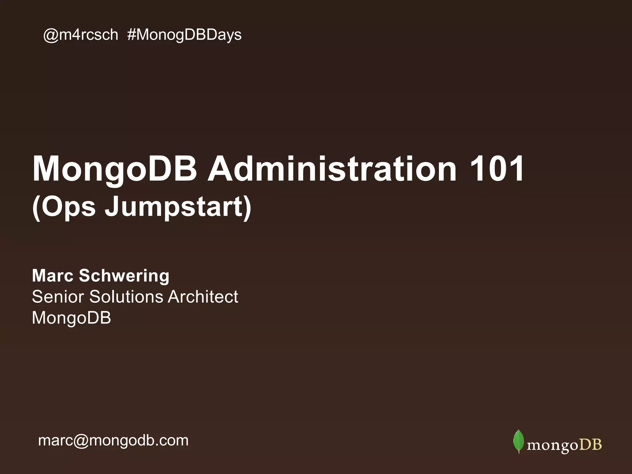 Ops Jumpstart: MongoDB Administration 101 | PPTX