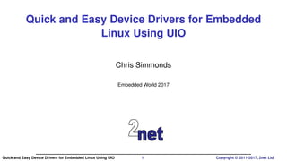 Quick and Easy Device Drivers for Embedded Linux Using UIO | PDF
