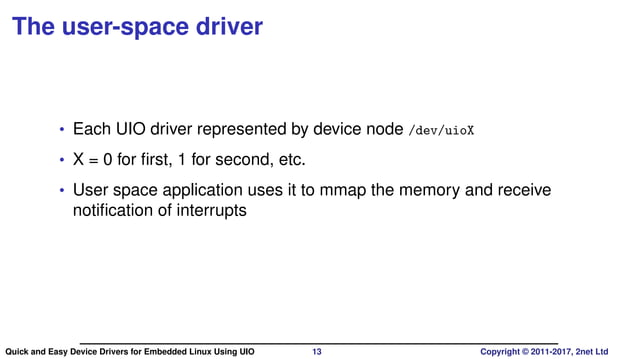 Quick and Easy Device Drivers for Embedded Linux Using UIO | PPT