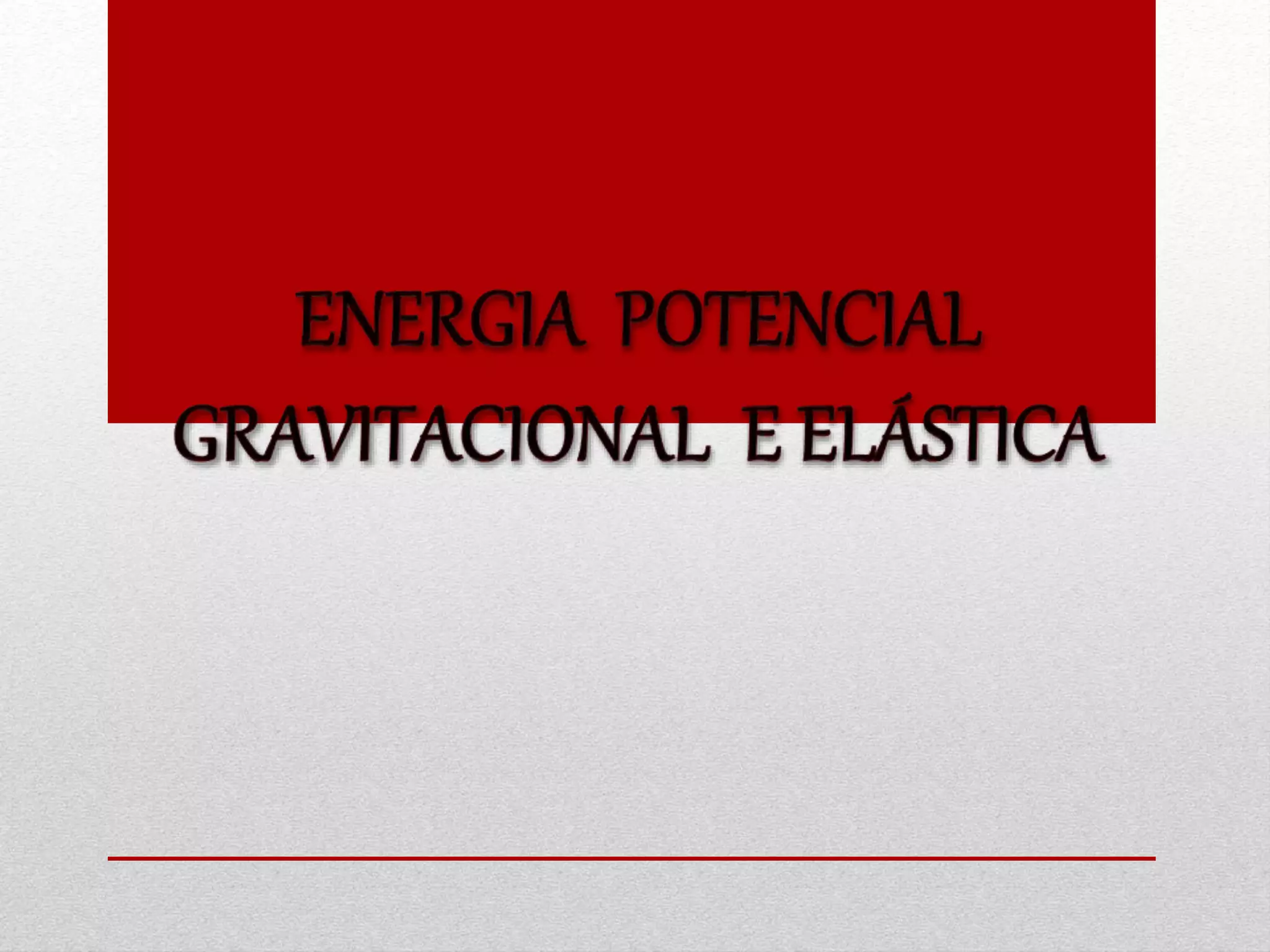 2002 g3 energia potencial e cinética | PPT