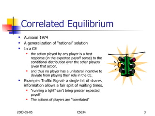 Beyond Nash Equilibrium - Correlated Equilibrium and Evolutionary ...
