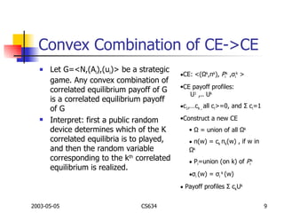 Beyond Nash Equilibrium - Correlated Equilibrium and Evolutionary ...