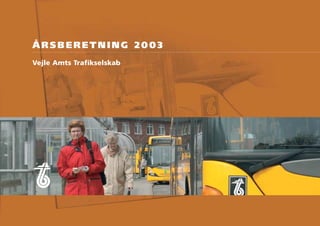 Årsberetning 2003 | Vejle Amts Trafikselskab | PDF