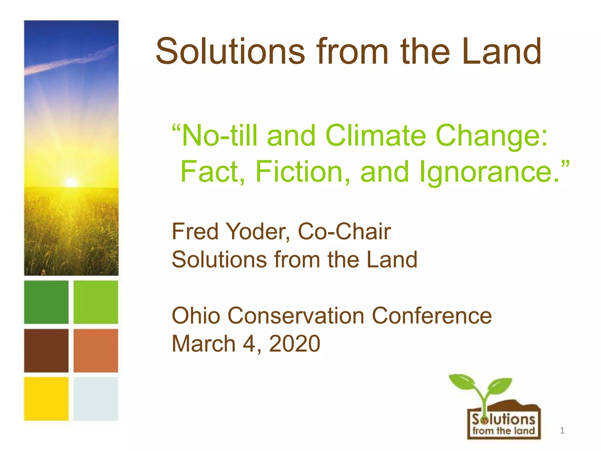 Fred Yoder - No-till and Climate Change: Fact, Fiction, and Ignorance | PPT