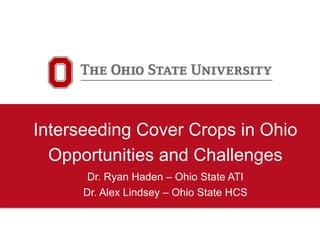 Dr. Ryan Haden - Interseeding Cover Crops into Corn and Soybeans | PDF