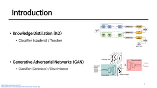 KDGAN: Knowledge Distillation with Generative Adversarial Networks | PPT