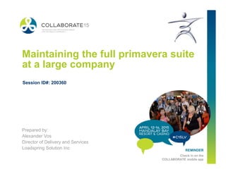 Maintaining the full primavera suite at a large construction company | PDF