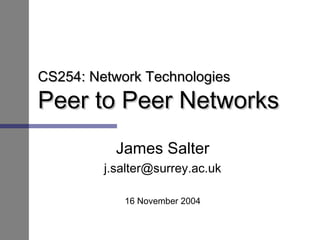 Lecture - Network Technologies: Peer-to-Peer Networks | PPT